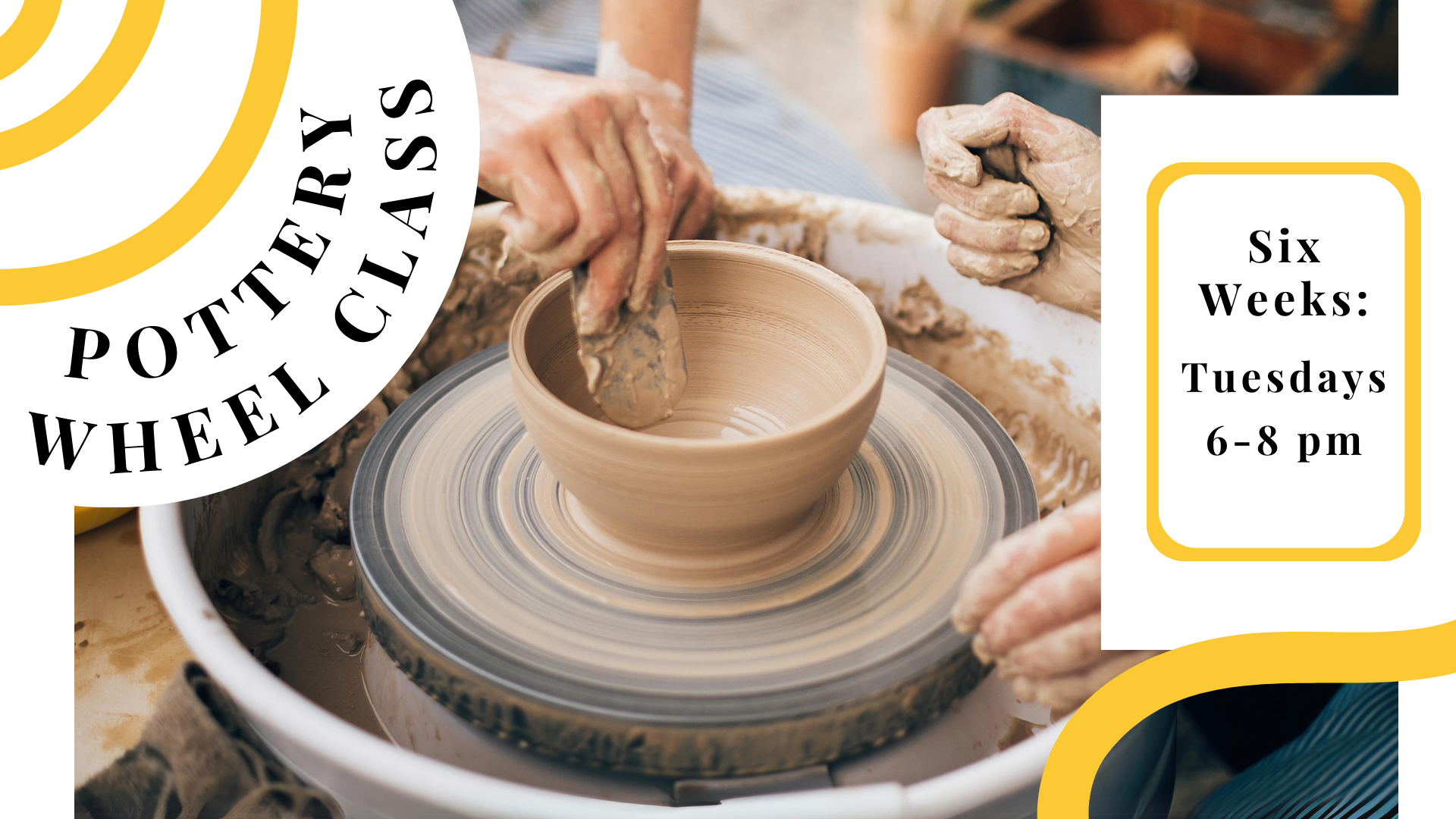 Six Week Pottery Wheel Class: Jan-Feb 2025 | Studio 14 Creative Arts Center